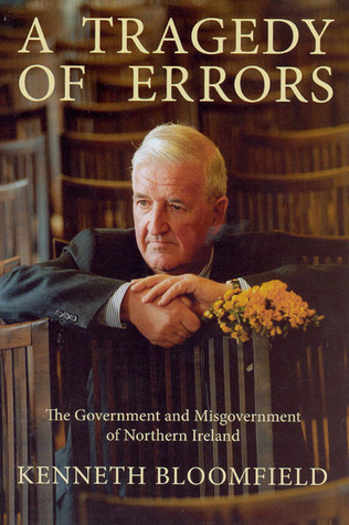 A Tragedy of Errors: The Government and Misgovernment of Northern ...
