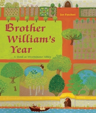Brother William's Year: A Monk at Westminster Abbey by Jan Pancheri ...