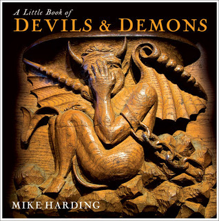 A Little Book of Devils & Demons (Little Books) by Mike Harding | Goodreads