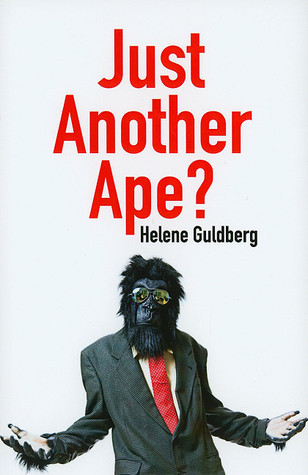 Just Another Ape? (Societas) by Helene Guldberg | Goodreads