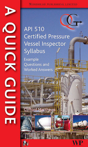 A Quick Guide to API 510 Certified Pressure Vessel Inspector Syllabus ...