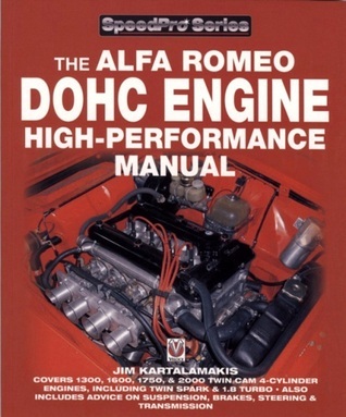 Alfa Romeo DOHC Engine High-Performance Manual by Jim Kartalamakis ...