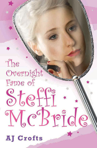 The Overnight Fame of Steffi McBride by Andrew Crofts | Goodreads