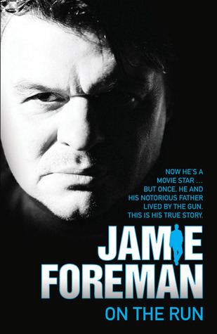 Jamie Foreman: On the Run by Jamie Foreman | Goodreads