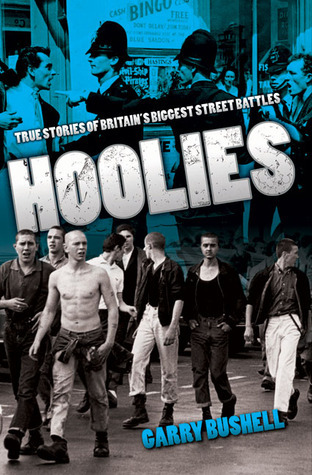 Hoolies by Garry Bushell | Goodreads