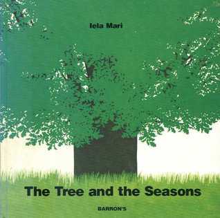 The Tree and the Seasons by Iela Mari | Goodreads