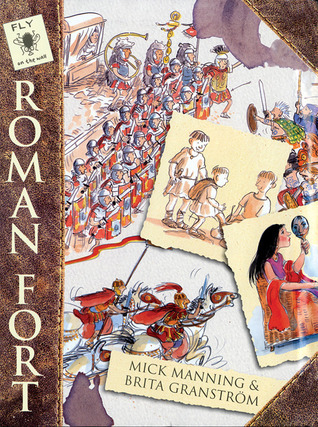 Roman Fort (Fly on the Wall) by Mick Manning | Goodreads