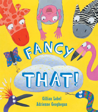 Fancy That! by Gillian Lobel | Goodreads