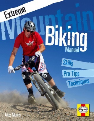 Mountain Biking Skills Manual: Step-by-Step Guidance from the Experts ...