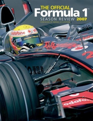 The Official Formula 1 Season Review 2007 by Formula One Journalists ...