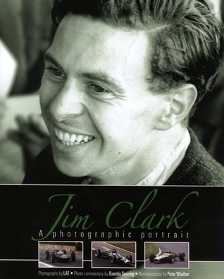 Jim Clark: A photographic portrait by Quentin Spurring | Goodreads