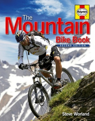 The Mountain Bike Book by Steve Worland | Goodreads
