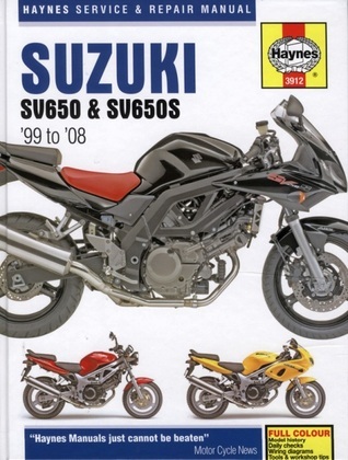 Suzuki: SV650 & SV650S 99-08 by Max Haynes | Goodreads
