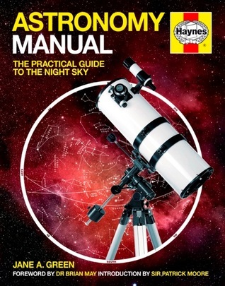 Astronomy Manual: The Practical Guide to the Night Sky by Jane A. Green ...