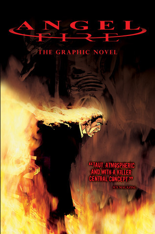 Angel Fire: The Graphic Novel by Chris Blythe | Goodreads