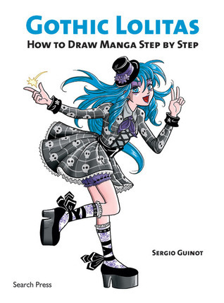 Gothic Lolitas: How to Draw Manga Step by Step by Sergio Guinot | Goodreads