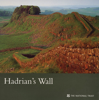 Hadrian's Wall (National Trust Guidebooks) by Peter Orde | Goodreads