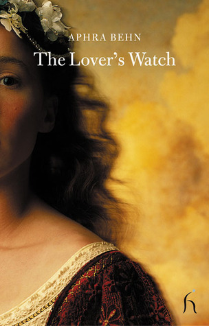 The Lover's Watch (Hesperus Classics) by Aphra Behn | Goodreads