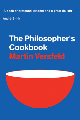 The Philosopher's Cookbook by Marthinus Versfeld | Goodreads
