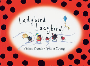 Ladybird, Ladybird by Vivian French | Goodreads