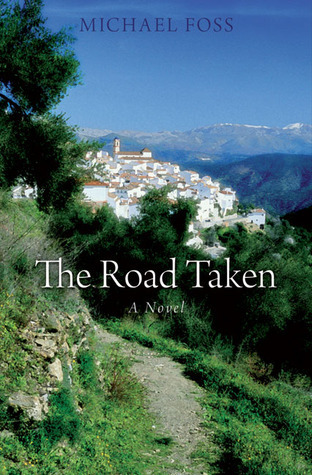 The Road Taken by Michael Foss | Goodreads