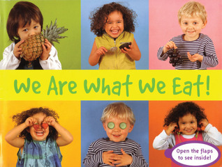 We Are What We Eat! (Things I Eat series) by Sally Smallwood | Goodreads