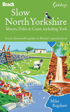 Slow North Yorkshire Moors, Dales & Coast, including York: Local ...