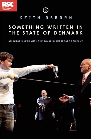 Something Written in the State of Denmark: An Actor's Year with the ...