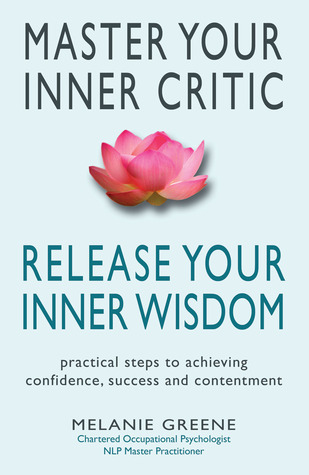 Master Your Inner Critic: Release Your Inner Wisdom by Melanie Greene ...