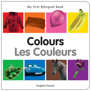 My First Bilingual Book–Colours (English–French) by Milet Publishing ...