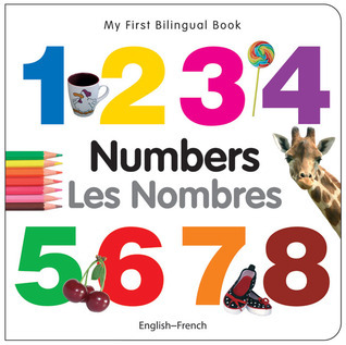 My First Bilingual Book–Numbers (English–French) by Milet Publishing ...