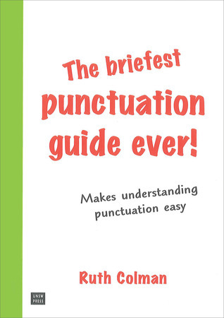 The Briefest Punctuation Guide Ever!: For English Speakers Who Didn't ...