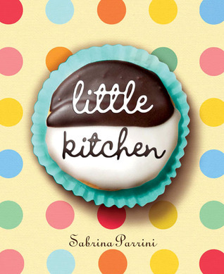 Little Kitchen: 40 Delicious and Simple Things That Children Can Really ...