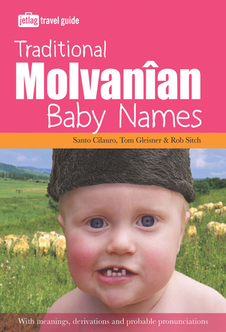 Traditional Molvanîan Baby Names by Santo Cilauro | Goodreads