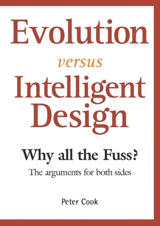 Evolution Versus Intelligent Design: Why All the Fuss? the Arguments ...