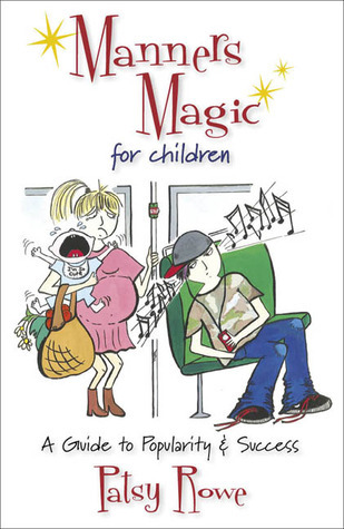 Manners Magic by Patsy Rowe | Goodreads