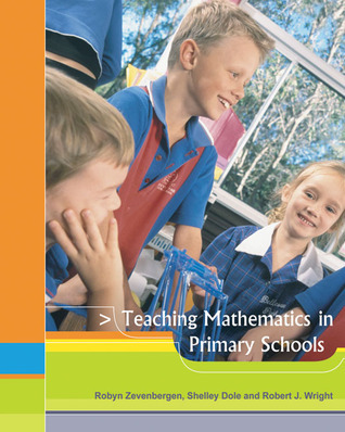 Teaching Mathematics in Primary Schools by Robert J. Wright | Goodreads