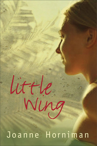 Little Wing by Joanne Horniman | Goodreads
