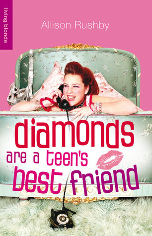 Diamonds Are a Teen's Best Friend (Living Blonde) by Allison Rushby ...