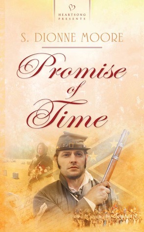 Promise of Time (HEARTSONG PRESENTS - HISTORICAL) by S. Dionne Moore ...