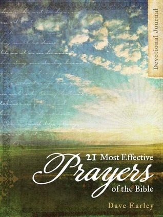21 Most Effective Prayers of the Bible: Devotional Journal by Dave ...