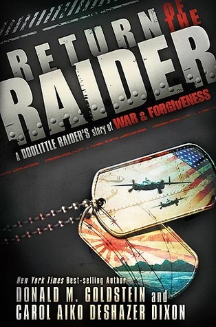 Return of the Raider: A Doolittle Raider's Story of War & Forgiveness ...