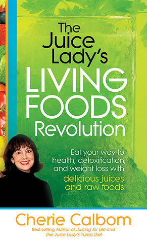 The Juice Lady's Living Foods Revolution: Eat your Way to Health ...