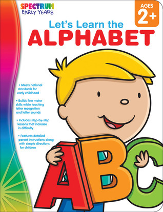 Let's Learn the Alphabet: Ages 2+ by School Specialty Publishing ...