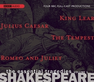 The Essential Tragedies, Volume One: Four BBC Full-Cast Radio Dramas ...