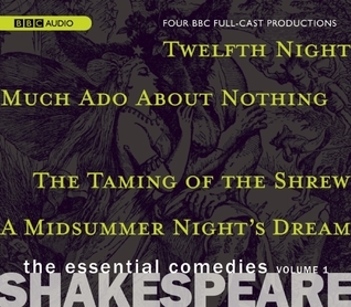 Much Ado About Nothing; A Midsummer Night's Dream; Twelfth Night; The ...