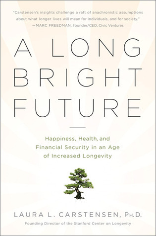 A Long Bright Future: Happiness, Health, and Financial Security in an ...