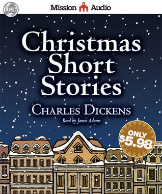 Christmas Short Stories by Charles Dickens | Goodreads