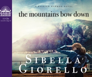 The Mountains Bow Down (Library Edition) by Sibella Giorello | Goodreads