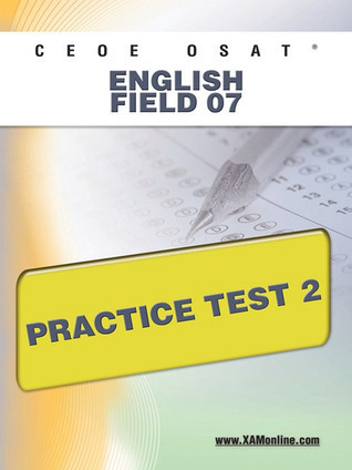 CEOE OSAT English Field 07 Practice Test 2 by Sharon Wynne | Goodreads